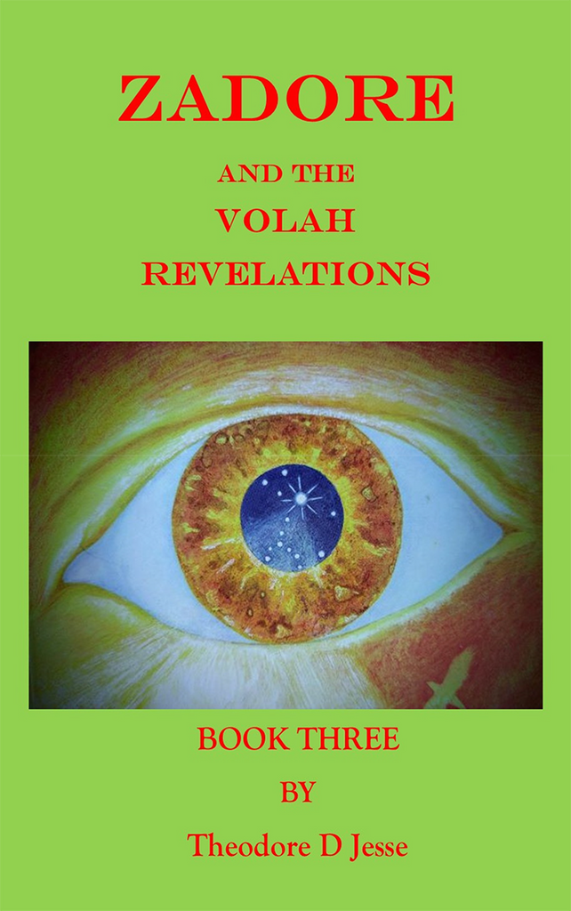 Zadore and the VOLAH Revelations Book 3 – Light Pulsations
